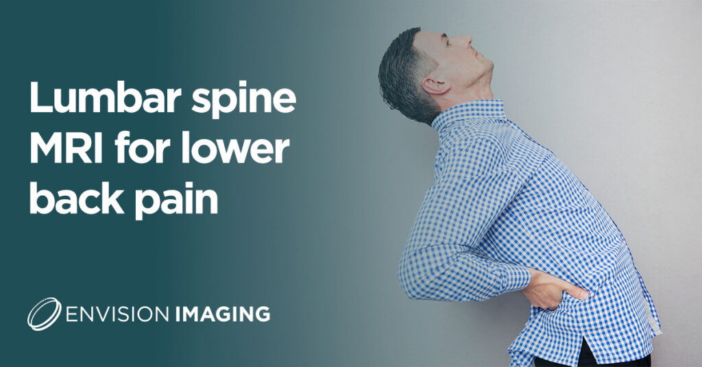 Lumbar Spine MRI for Lower Back Pain - Envision Radiology