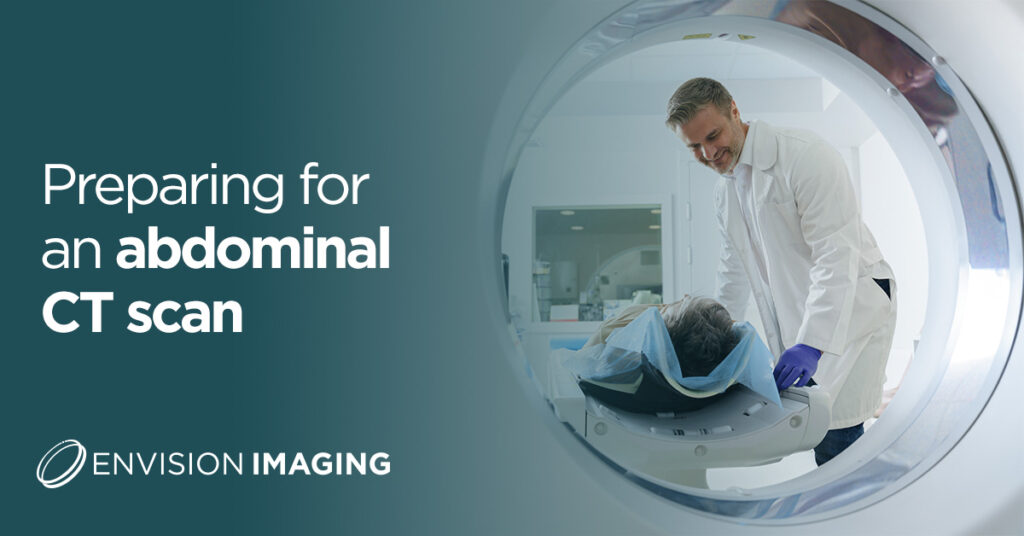 Preparing for an abdominal CT scan - Envision Radiology